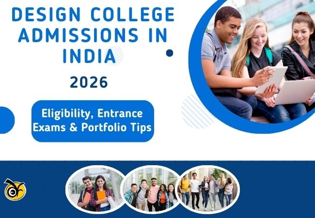 Design College Admissions in India 2026: Eligibility, Entrance Exams ...